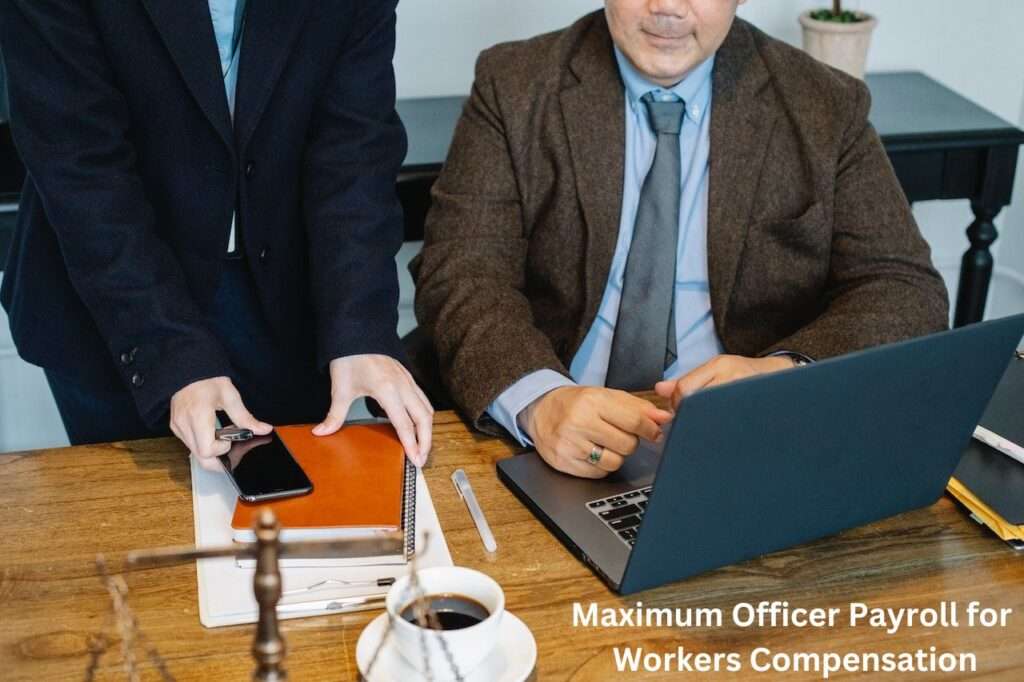Maximum Officer Payroll for Workers Compensation by State